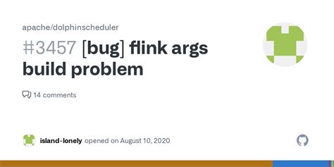 Bug Flink Args Build Problem · Issue 3457 · Apachedolphinscheduler