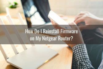 Netgear Router Wont Update Firmware Update Problem Ready To DIY