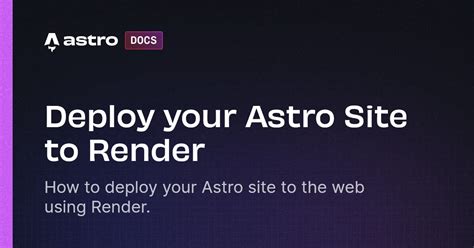 Deploy Your Astro Site To Render Docs