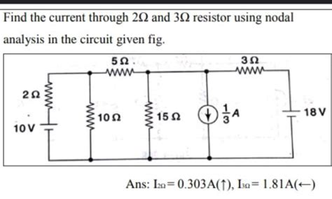 Find The Current Through And Resistor Using Nodal Analysis In The C