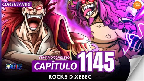 ONE PIECE 1145 SUMARIO COMPLETO ROCKS D XEBEC YouTube