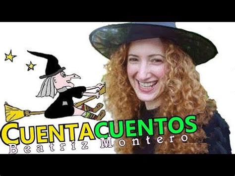 LA BRUJA ENDUNDA Cuentos Infantiles CUENTACUENTOS Beatriz Montero