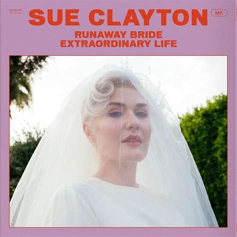 Sue Clayton Runaway Bride Extraordinary Life Single Lyrics And