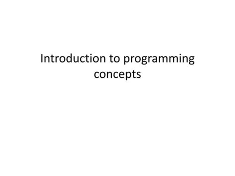 Introduction To Programming Concepts Pptx Programming Languages Computing