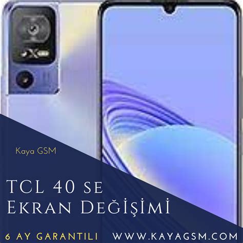 Tcl 40 Se Ekran Değişimi Acil Cep Tamiri Kaya Gsm
