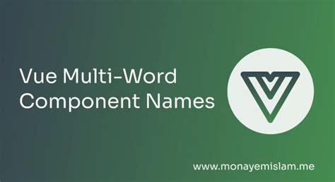 Mastering Vue Multi Word Component Names Best Practices And Guidelines