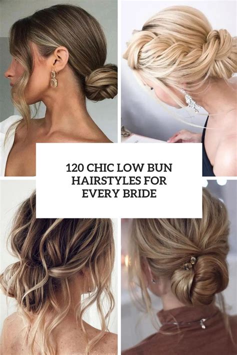 120 Chic Low Bun Hairstyles For Every Bride Weddingomania