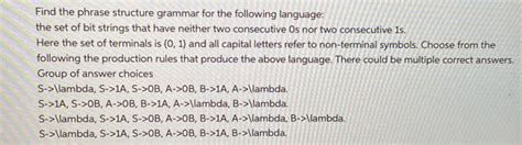 Solved Find The Phrase Structure Grammar For The Following Language