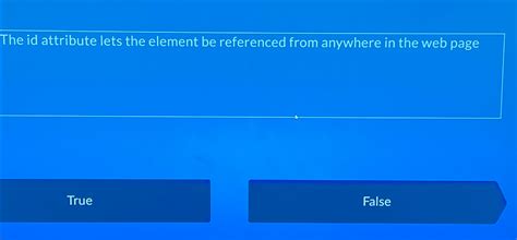 Solved The Id Attribute Lets The Element Be Referenced From
