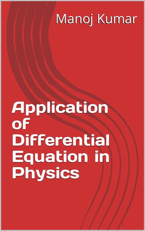 Application Of Differential Equation In Physics EBook Kumar Manoj