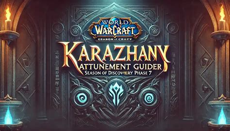 Karazhan Crypts Attunement Guide Wow Season Of Discovery Epiccarry