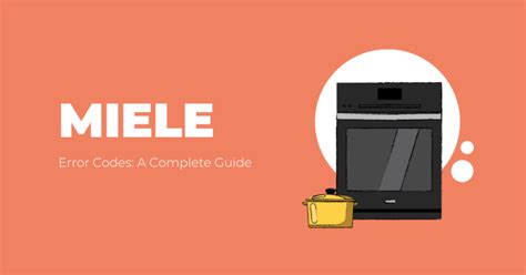 Miele Oven Error Codes A Complete Guide Zest Plan