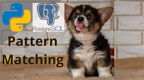 Python And Postgresql Pattern Matching