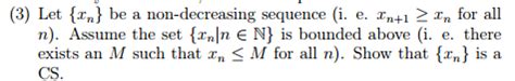 Solved Let Xn Be A Non Decreasing Sequence I E Xn 1