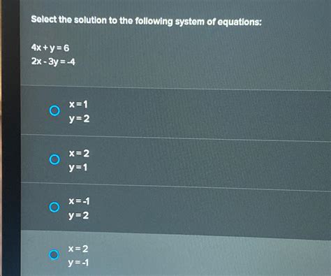 Solved Select The Solution To The Following System Of