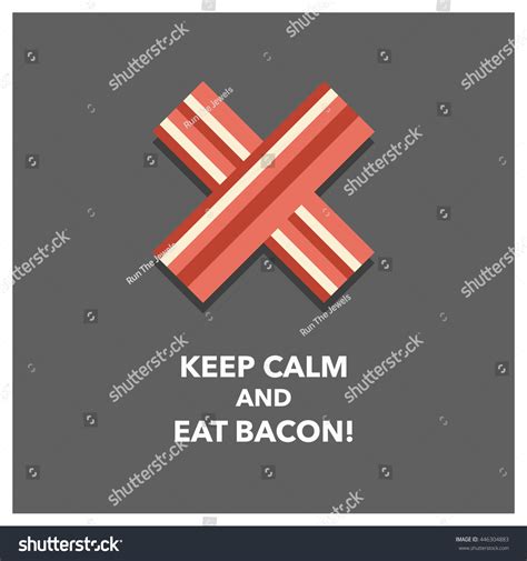 Keep Calm Eat Bacon Vector Illustration Stock Vector Royalty Free
