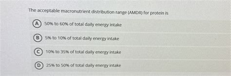 Solved The Acceptable Macronutrient Distribution Range