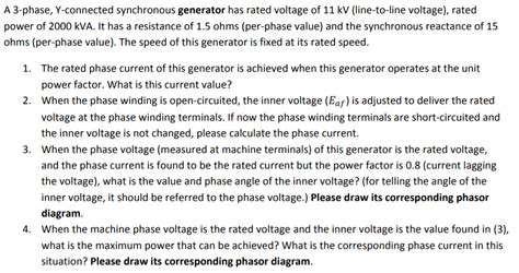 Solved A 3 Phase Y Connected Synchronous Generator Has