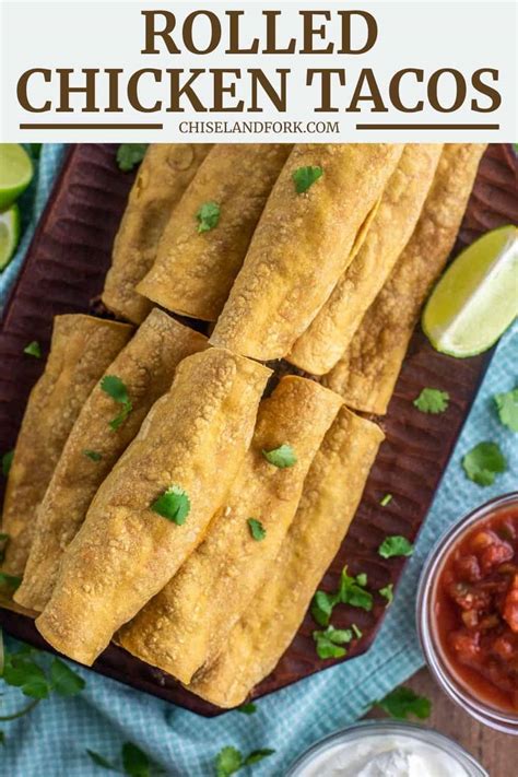 Rolled Chicken Tacos Chisel And Fork