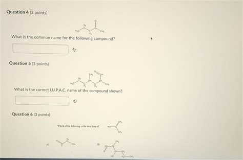 Solved What Is The Common Name For The Following Compound A Chegg