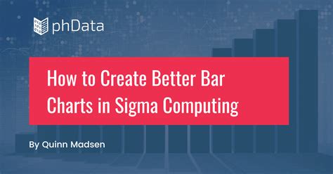 how to create better bar charts in sigma computing phdata