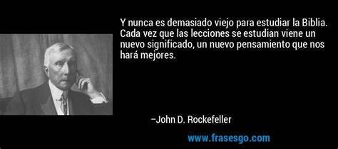 Y Nunca Es Demasiado Viejo Para Estudiar La Biblia Cada Vez John