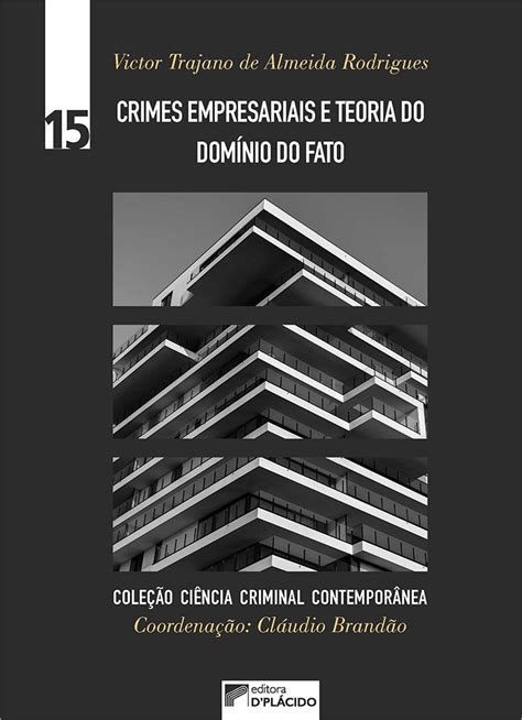 Crimes Empresariais E Teoria Do Domínio Do Fato R 10734 Com Frete