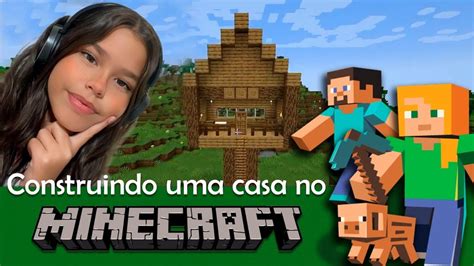 Construindo Uma Casa No Minecraft Youtube