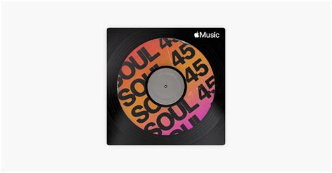 ‎soul 45：老灵魂 歌单 Apple Music