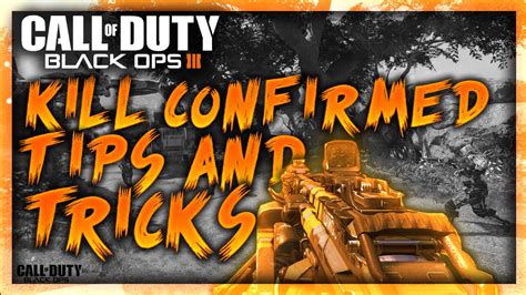 Black Ops 3 Kill Confirmed Tips And Tricks Bo3 Gameplay Youtube