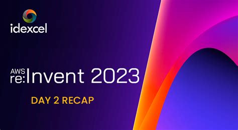 Aws Reinvent 2023 Day 2 Recap Blog Idexcel