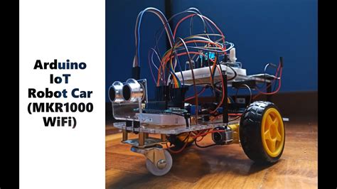 arduino iot robot car mkr1000 wifi blynk youtube