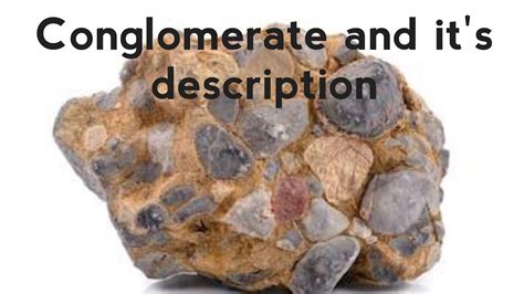 Conglomerate And Its Description Youtube