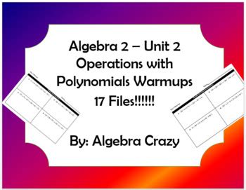 Algebra Unit Operations With Polynomials Warmups By Algebra Crazy