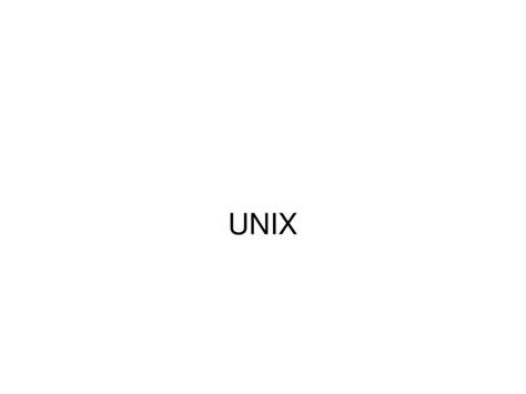 Ppt Unix Powerpoint Presentation Free Download Id3515562