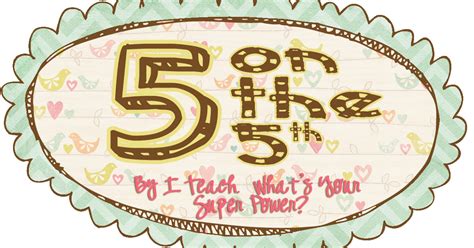Five On The Fifth I Teach What S Your Superpower