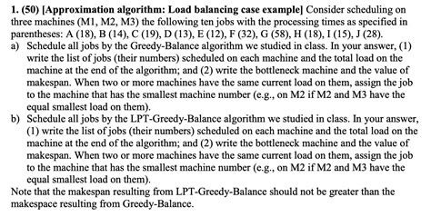 Solved 1 50 Approximation Algorithm Load Balancing Case