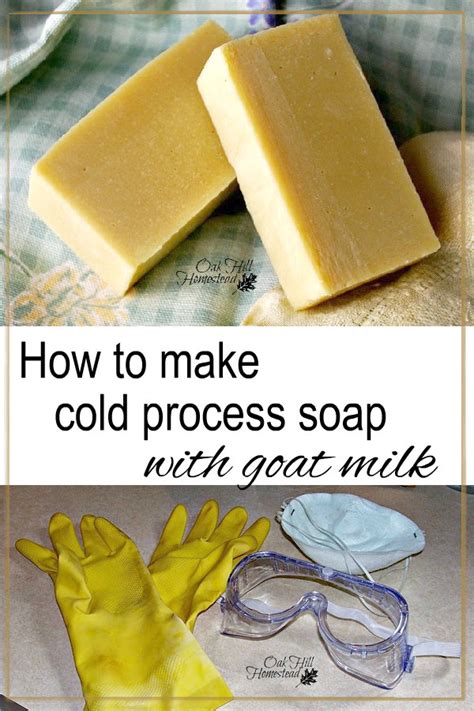 Making Soap With Goat Milk Cold Process Oak Hill Homestead