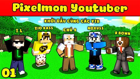 PIXELMON YTB NÂNG CẤP TẬP ĐẠI CHIẾN POKEMON CÙNG CÁC YOUTUBER YouTube