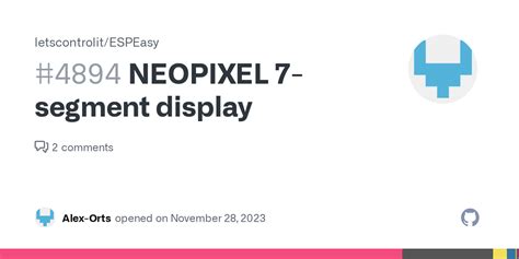 Neopixel 7 Segment Display · Issue 4894 · Letscontrolitespeasy · Github