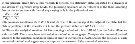Solved In The Pressure Driven Flow A Fluid Viscosity Chegg