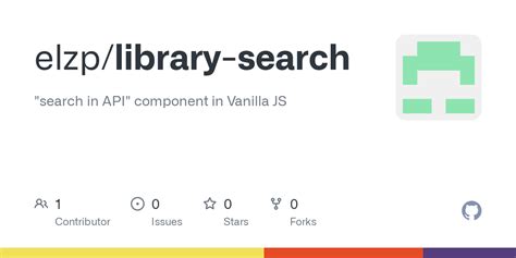 Github Elzplibrary Search Search In Api Component In Vanilla Js