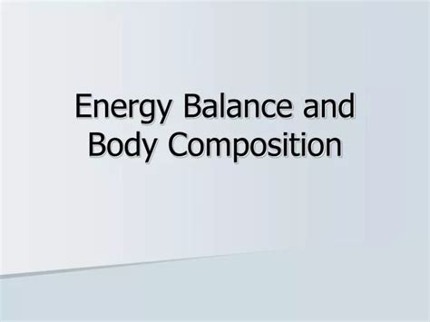 Ppt Energy Balance And Body Composition Powerpoint Presentation Free