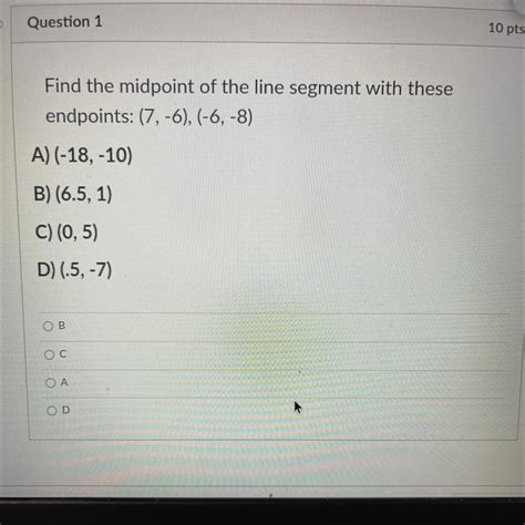 Question 1 Find The Midpoint Of The Line Segment With These Endpoints