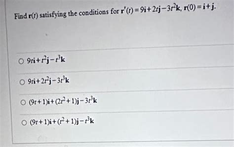 Solved Find R T Satisfying The Conditions For Chegg Com