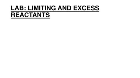 ppt lab limiting and excess reactants powerpoint presentation free