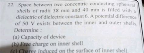 22 Space Between Two Concentric Conducting Spherical Shells Of Radii