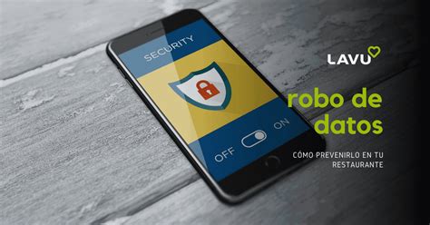 Te Mostramos Cómo Prevenir El Robo De Datos Cibernético En Tu Restaurante