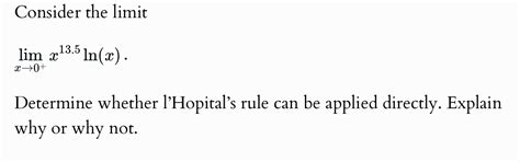 Solved Consider The Limitlimx→0x135lnx ﻿determine