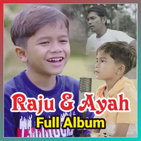 Raju Dan Ayah Full Album Mp Apps On Google Play